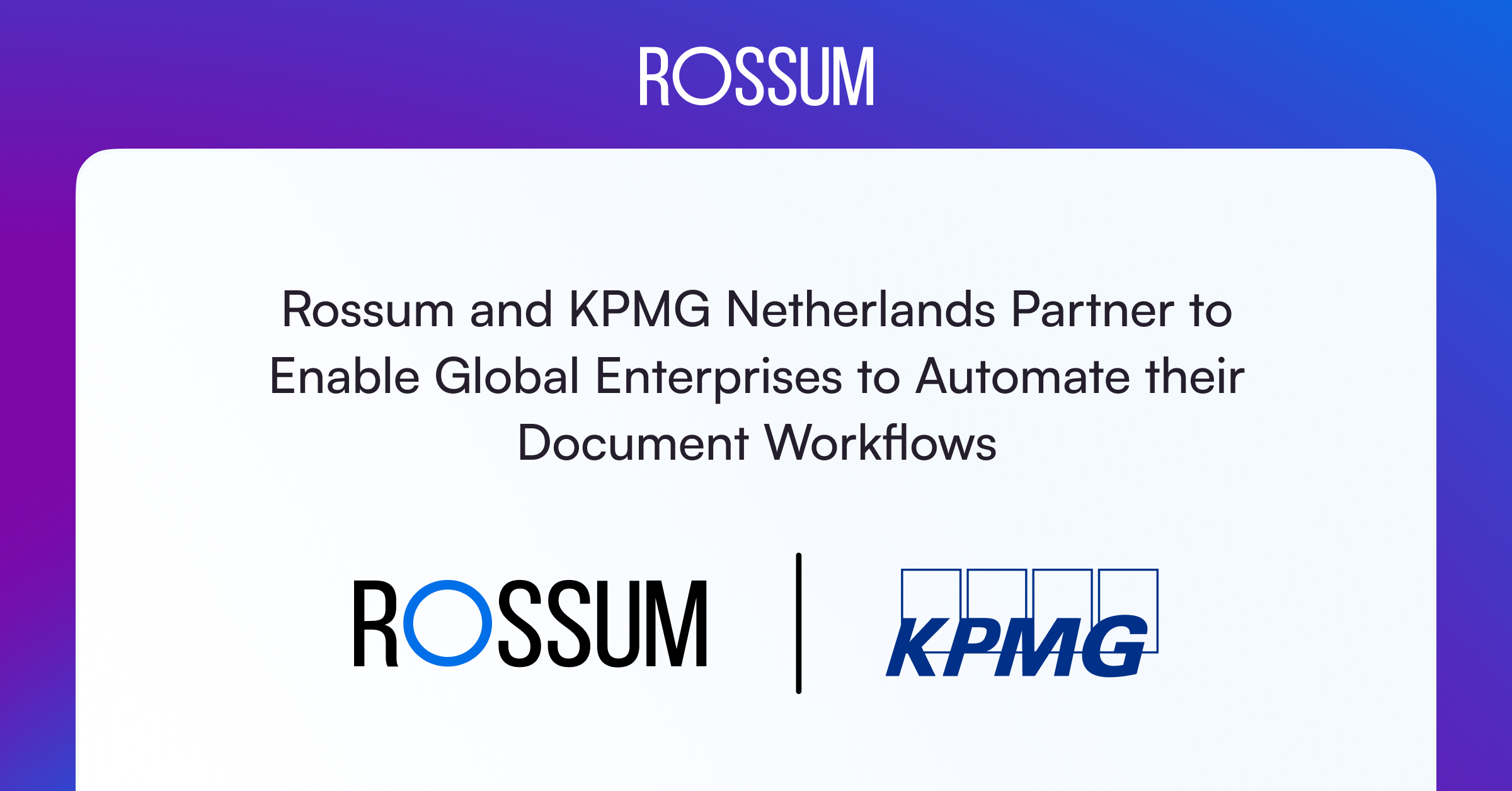 Rossum and KPMG Netherlands Partner to Help Global Enterprises Automate ...